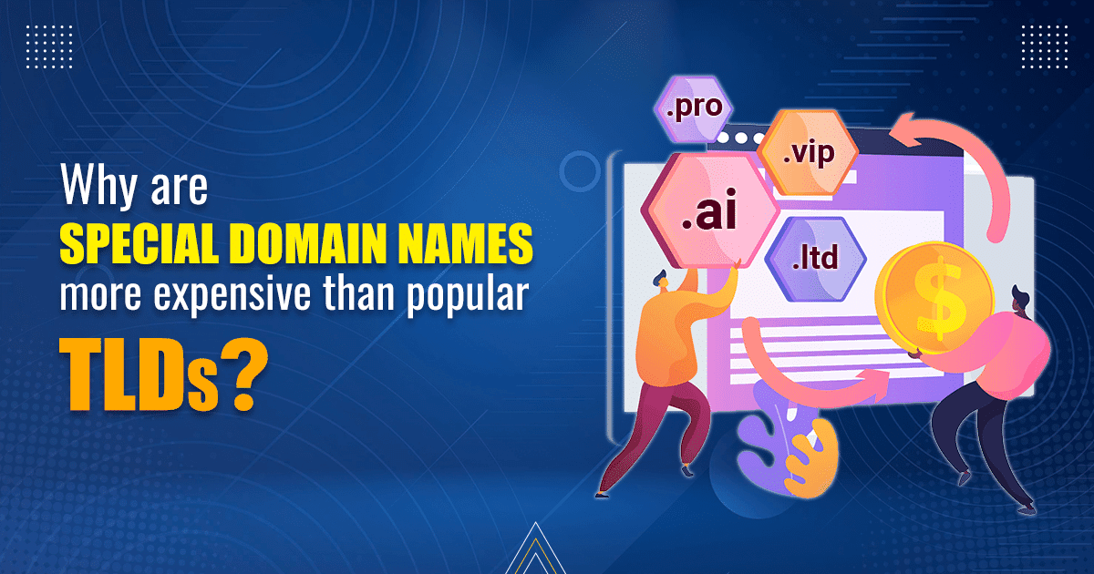 Why are special domain names more expensive than popular TLDs?