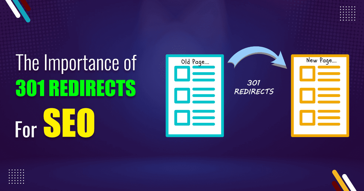 The Importance of 301 Redirects for SEO